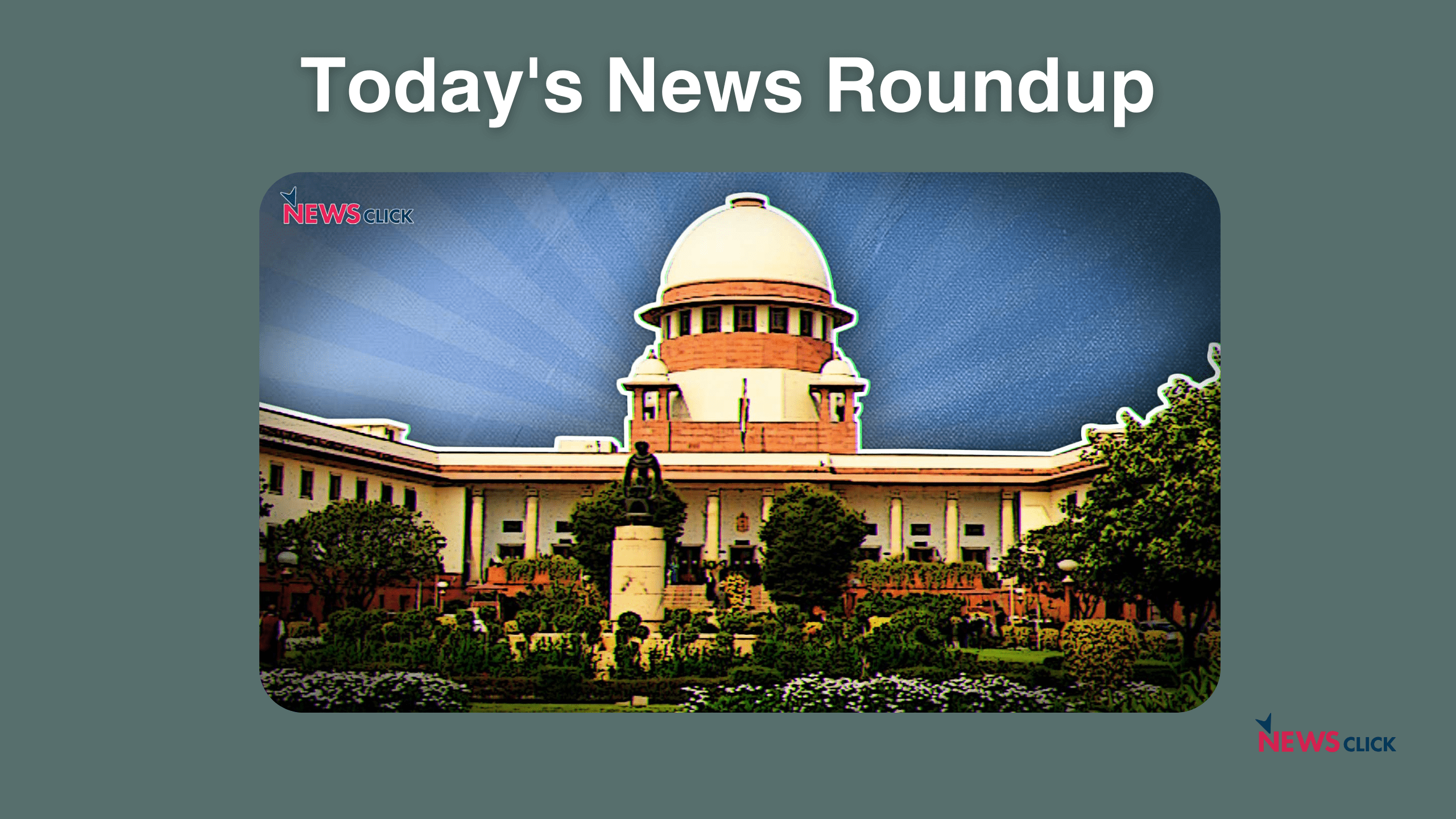 SC to Hear on Sep 12 Pleas Challenging Validity of Colonial-era Sedition Law | NewsClick